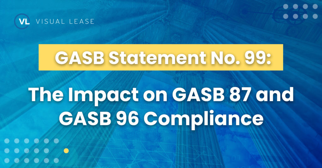 GASB Statement No. 99: The Impact on GASB 87 and GASB 96 Compliance ...