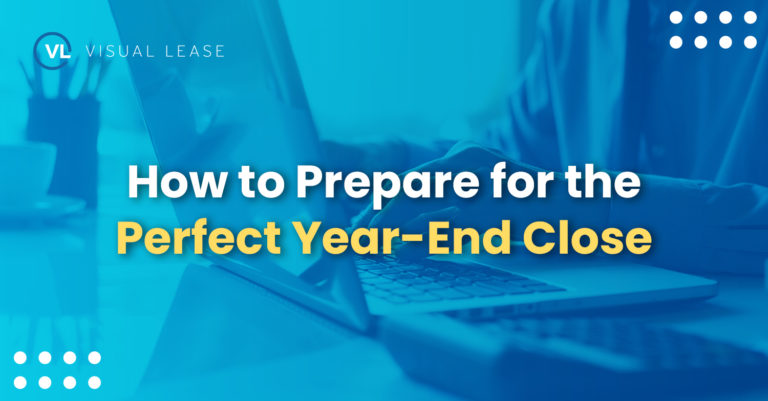 How to Prepare for the Perfect Year-End Close | Visual Lease